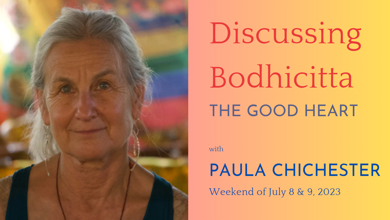 Discussing Bodhicitta: The Good Heart with Paula Chichester | Lama ...